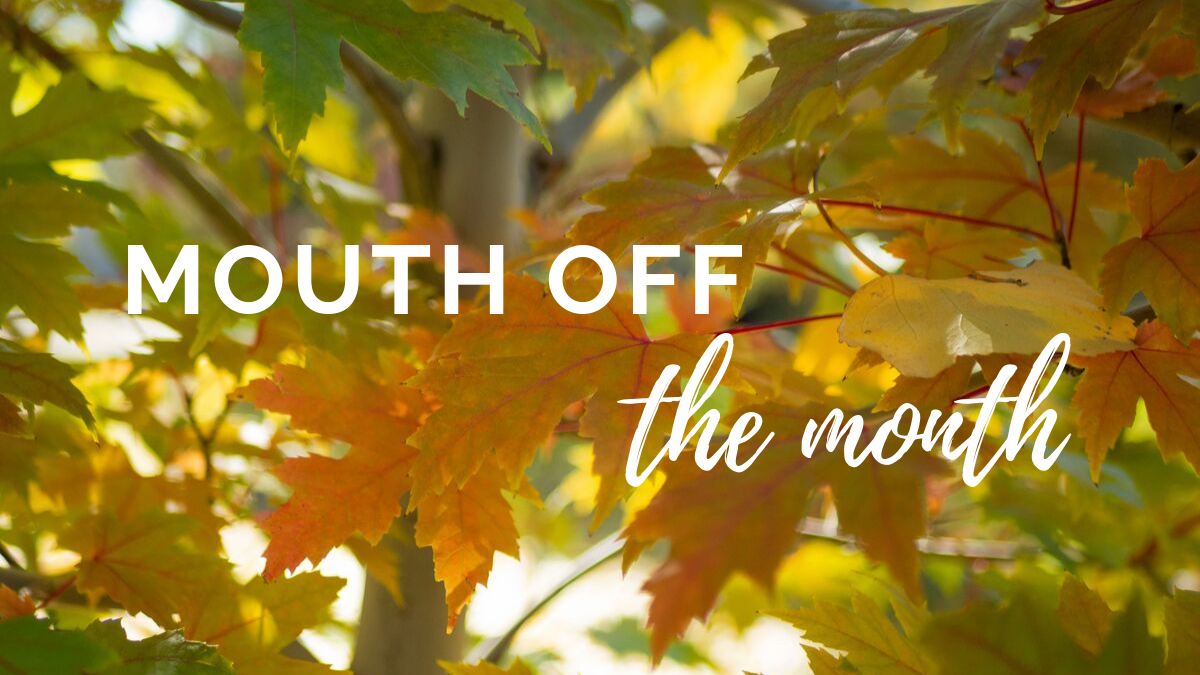 Mouth off the Month: September - The Gateway