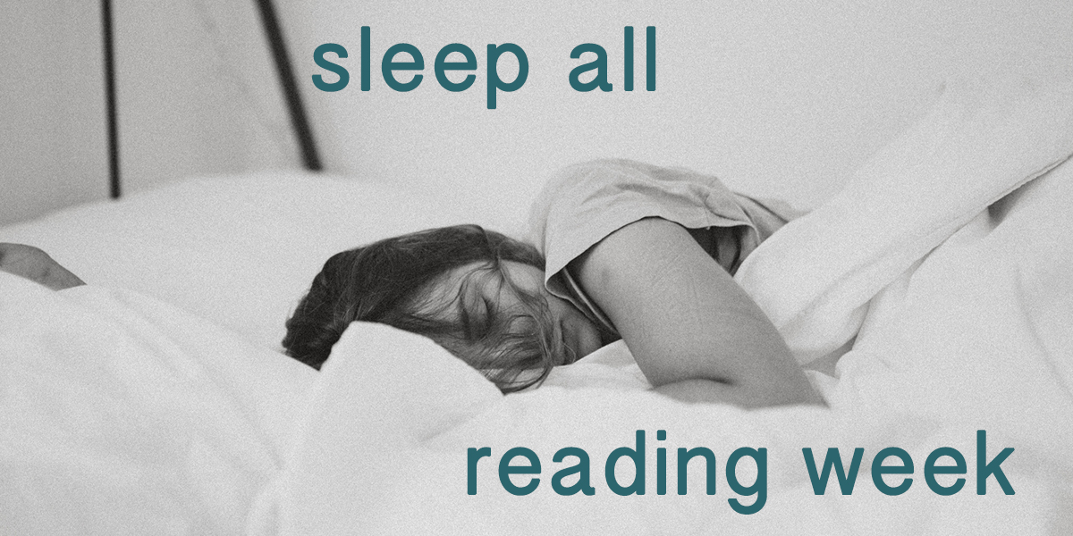 Playlist: Sleep All Reading Week - The Gateway