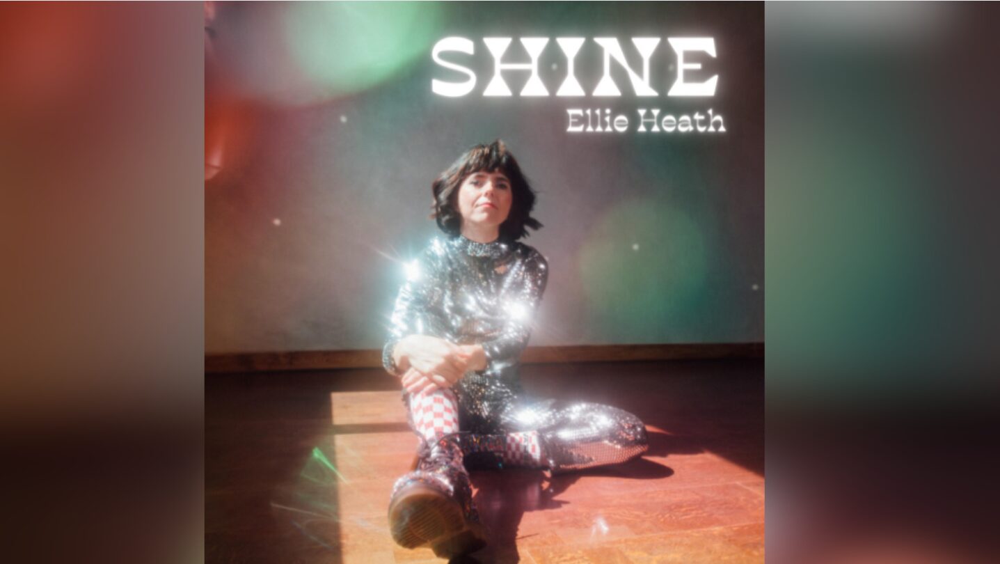 Ellie Heath releases first EP, 'SHINE' - The Gateway