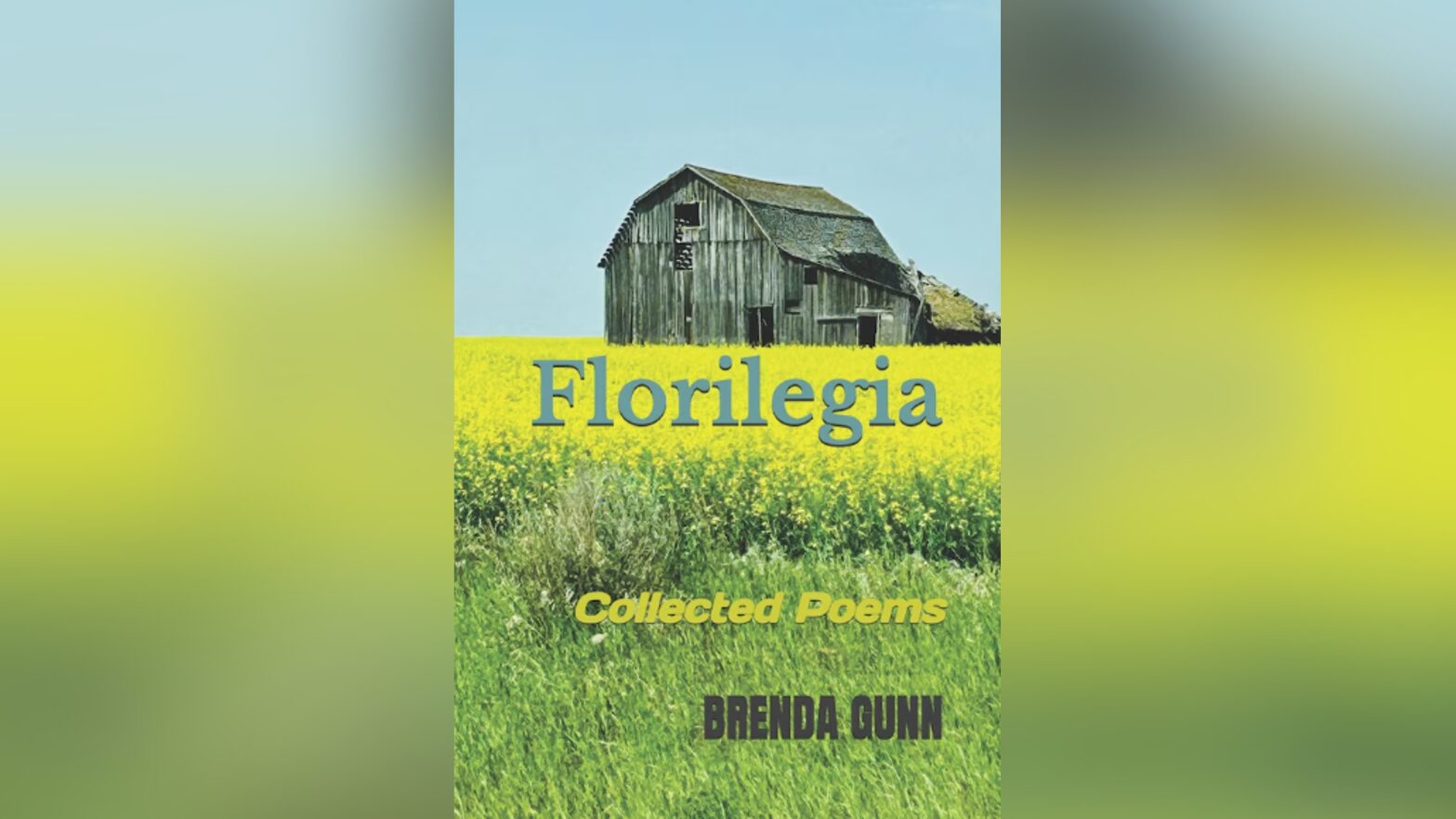 Book review: 'Florilegia' by Brenda L. Gunn - The Gateway