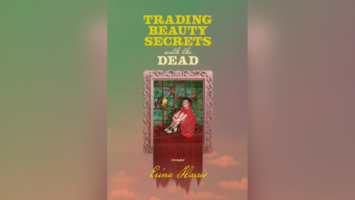 Book review: 'Trading Beauty Secrets with the Dead' by Erina Harris ...
